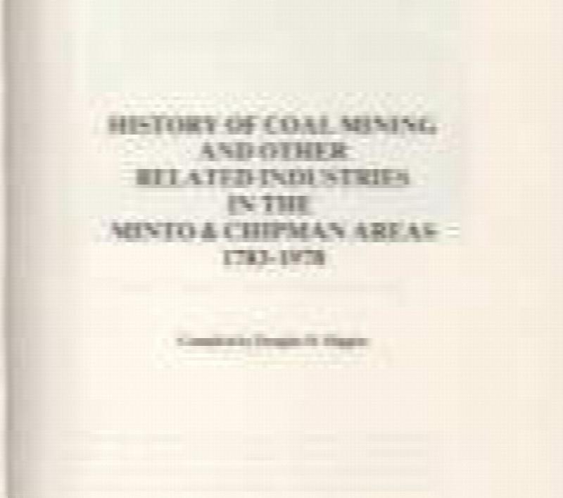 History of coal mining and other related industries in the Minto ...
