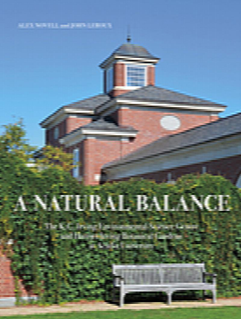 A Natural Balance: The K.C. Irving Environmental Science Centre and ...