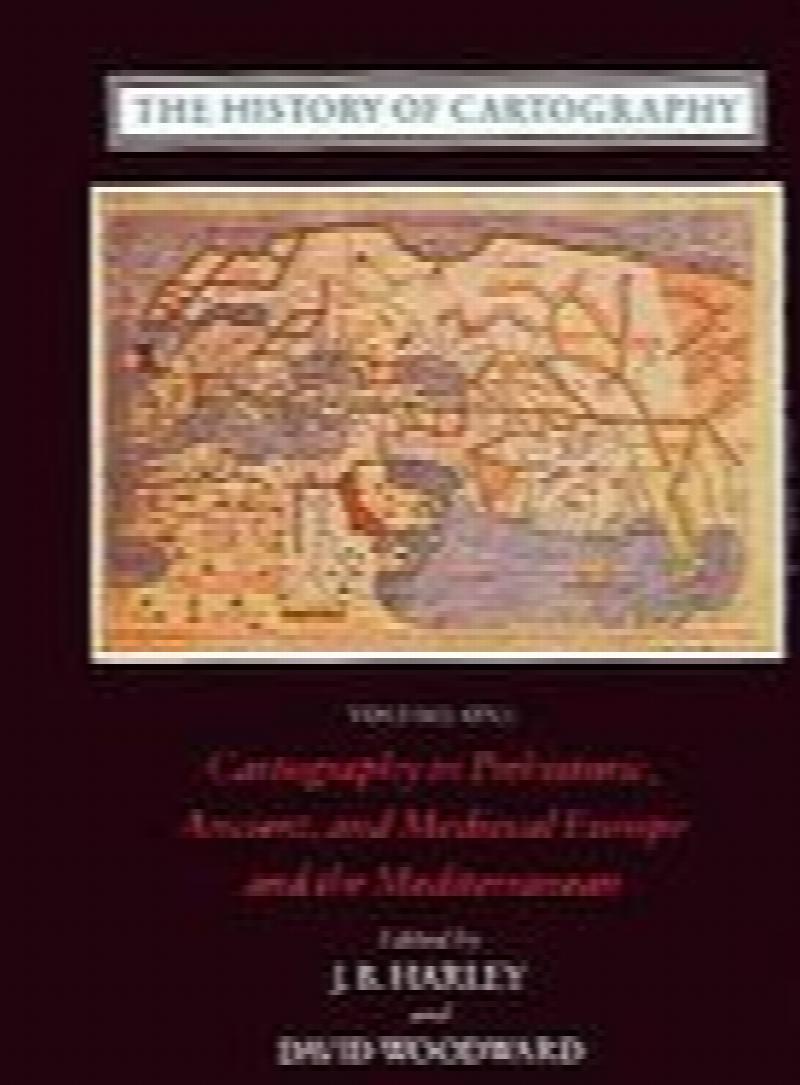 The History of Cartography: Cartography in Prehistoric, Ancient and ...